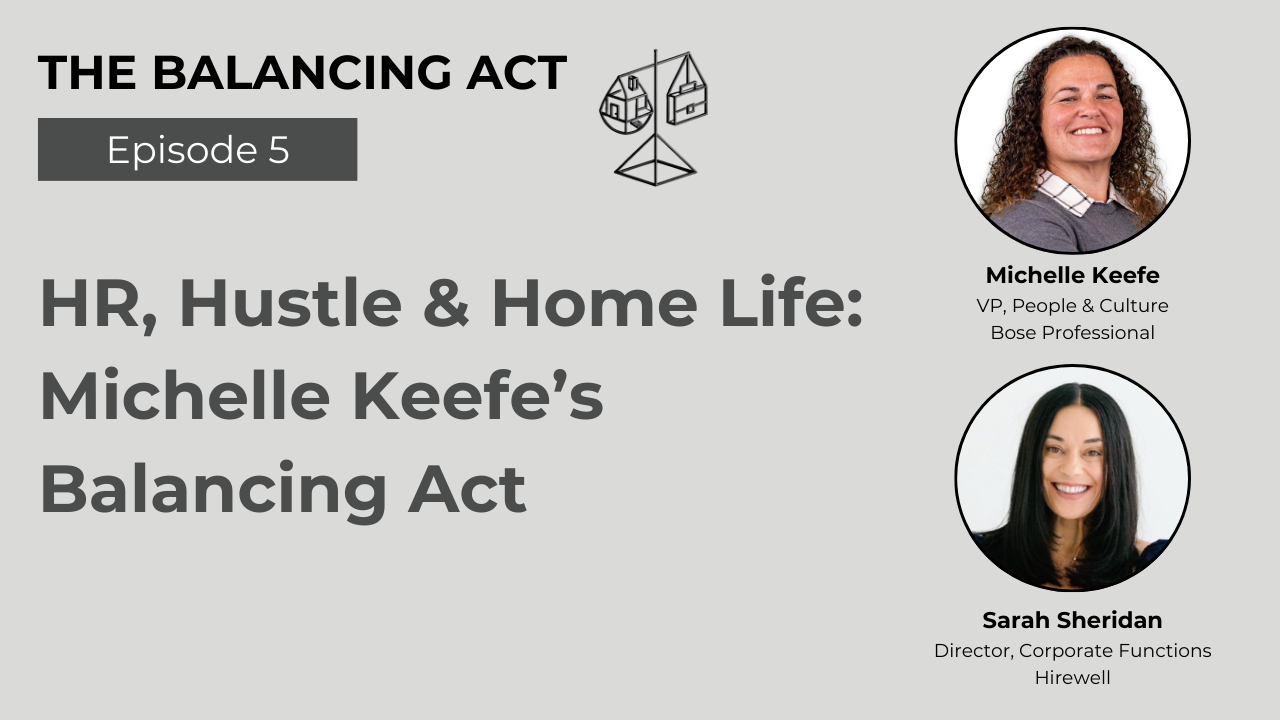 HR, Hustle & Home Life: Michelle Keefe’s Balancing Act - Talent Insights